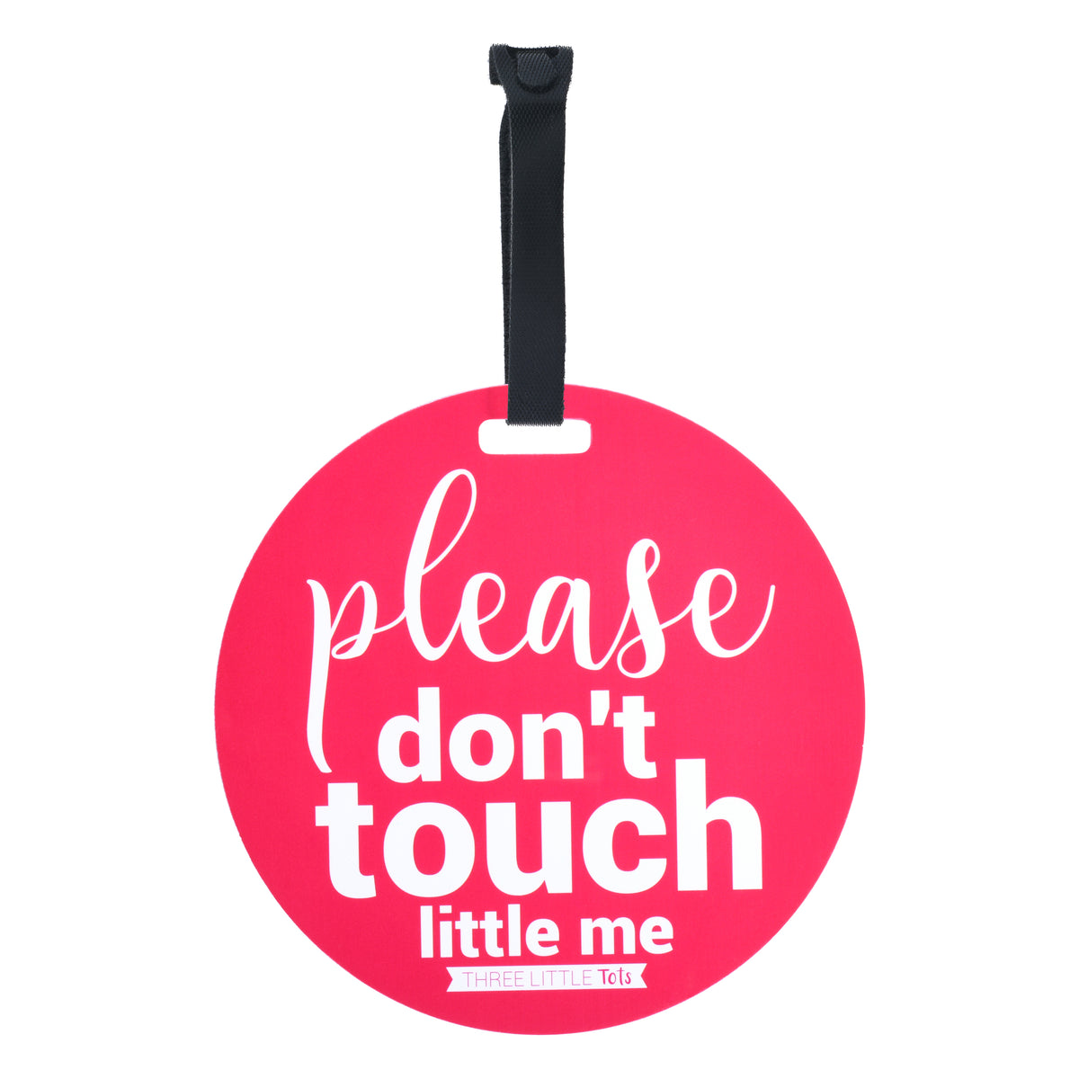 Pink Please Don't Touch Little Me Newborn Car Seat Sign Tag – Three ...